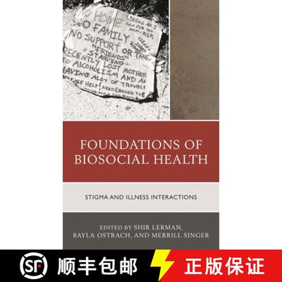 【3-4周达】精装 Foundations of Biosocial Health : Stigma and Illness Interactions [9781498552110]