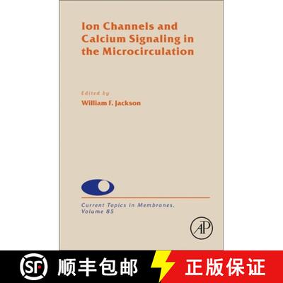 【3-4周达】精装 Ion Channels and Calcium Signaling in the Microcirculation: Volume 85 [9780128200902]