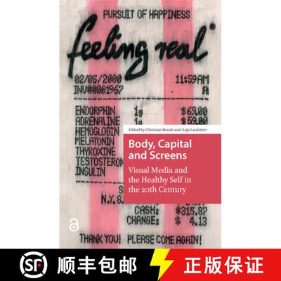 【3-4周达】Body, Capital and Screens – Visual Media and the Healthy Self in the 20th Century [9789462988293]