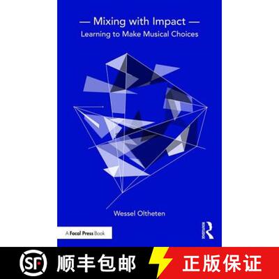 【3-4周达】Mixing with Impact: Learning to Make Musical Choices [9781138080898]
