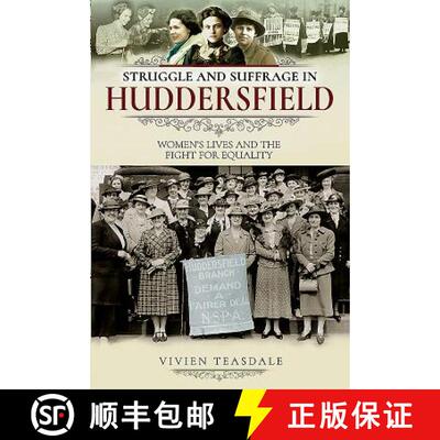 【3-4周达】Struggle and Suffrage in Huddersfield: Women's Lives and the Fight for Equality [9781526712783]