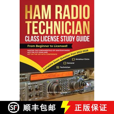 【3-4周达】Ham Radio Technician Class License Study Guide: From Beginner to Licensed! Master the Fund... [9781963142068]