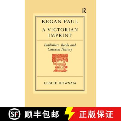 【3-4周达】Kegan Paul: A Victorian Imprint [9781138973985]