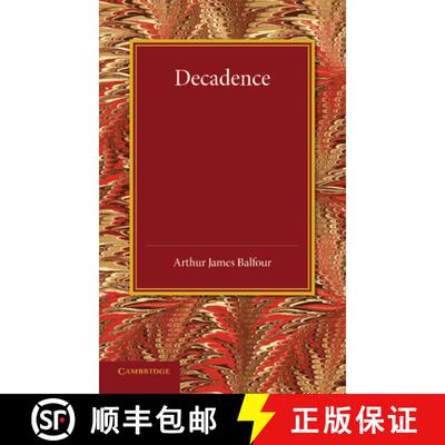 预订 Decadence: Henry Sidgwick Memorial Lecture 1908 [9781107425712]