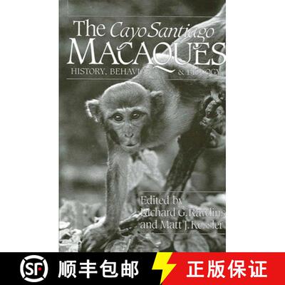 【3-4周达】The Cayo Santiago Macaques : History, Behavior, and Biology [9780887061363]