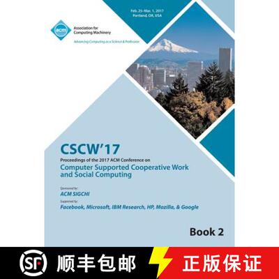 【3-4周达】CSCW 17 Computer Supported Cooperative Work and Social Computing Vol 2 [9781450354431]