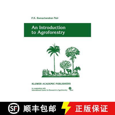 【3-4周达】精装 An Introduction to Agroforestry [9780792321347]