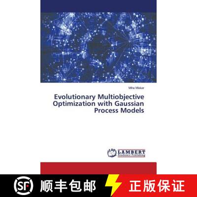 预订 Evolutionary Multiobjective Optimization with Gaussian Process Models [9783659759352]