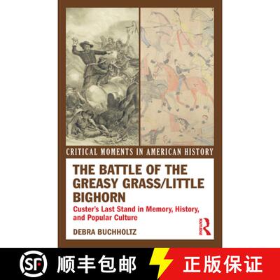 【3-4周达】The Battle of the Greasy Grass/Little Bighorn : Custer's Last Stand in Memory, History, an... [9780415895590]