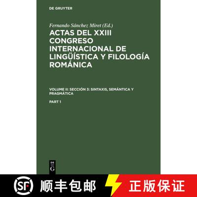 【3-4周达】精装 Actas del XXIII Congreso Internacional de Linguistica y Filologia Romanica, Part 1, A... [9783484503953]