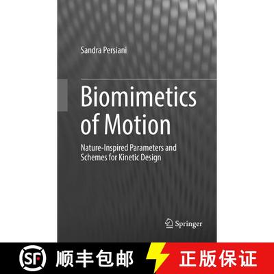 【3-4周达】Biomimetics of Motion : Nature-Inspired Parameters and Schemes for Kinetic Design [9783030065812]