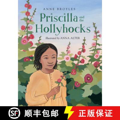 【3-4周达】Priscilla and the Hollyhocks [9781570916762]