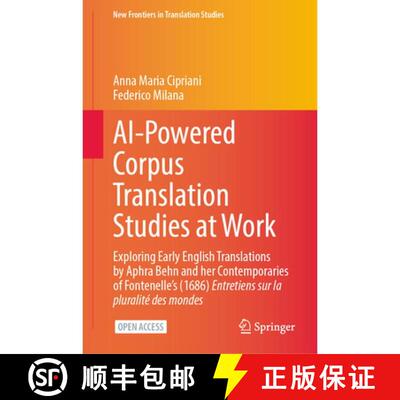 【3-4周达】精装 AI-Powered Corpus Translation Studies at Work: Exploring Early English Translations b... [9789819559329]