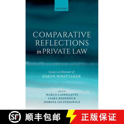 【3-4周达】Comparative Reflections in Private Law: Essays in Honour of Simon Whittaker [9780198959137]