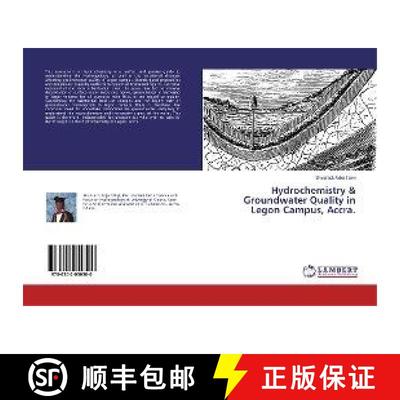 预订 Hydrochemistry & Groundwater Quality in Legon Campus, Accra. [9786202050500]