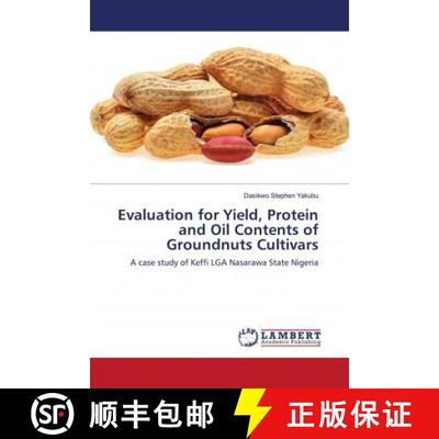 预订 Evaluation for Yield, Protein and Oil Contents of Groundnuts Cultivars [9786203028409]