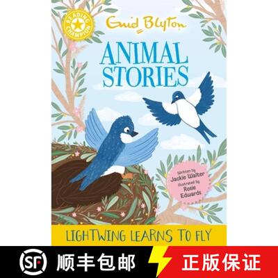 【3-4周达】Reading Champion: Enid Blyton Animal Stories: Lightwing Learns to Fly: Yellow Band 3 [9781445196817]