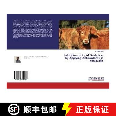 预订 Inhibition of Lipid Oxidation by Applying Antioxidants in Meatballs [9783659319037]