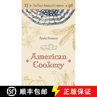 【3-4周达】The First American Cookbook: A Facsimile of American Cookery, 1796 [9781626541955]