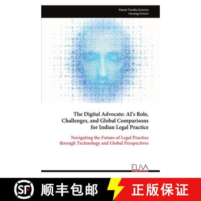 【3-4周达】The Digital Advocate: AI's Role, Challenges, and Global Comparisons for Indian Legal Practice [9789999320917]