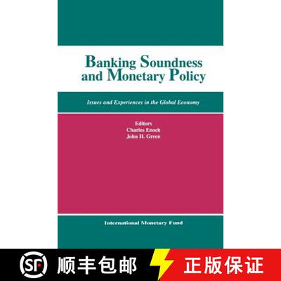 【3-4周达】Banking Soundness and Monetary Policy: Issues and Experiences in the Global Economy [9781557756459]