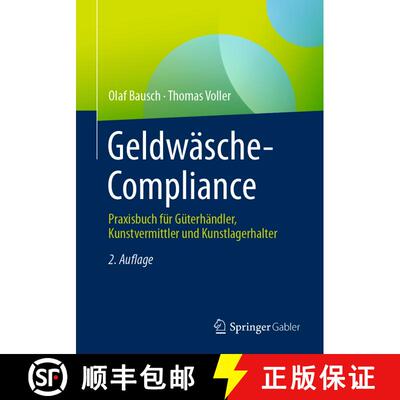 【3-4周达】Geldwäsche-Compliance: Praxisbuch für Güterhändler, Kunstvermittler und Kunstlagerhalt... [9783658175610]