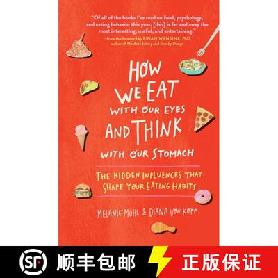 【3-4周达】How We Eat with Our Eyes and Think with Our Stomach: The Hidden Influences That Shape Your... [9781615194056]