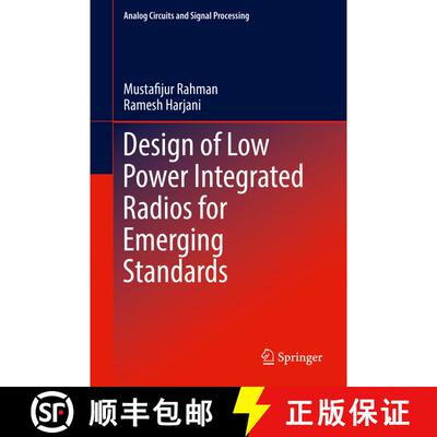【3-4周达】精装 Design of Low Power Integrated Radios for Emerging Standards [9783030213329]