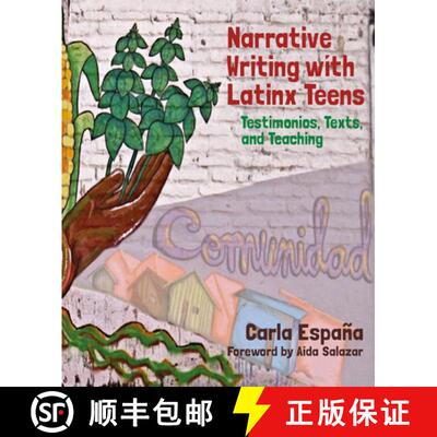 【3-4周达】Narrative Writing with Latinx Teens: Testimonios, Texts, and Teaching [9781032754024]