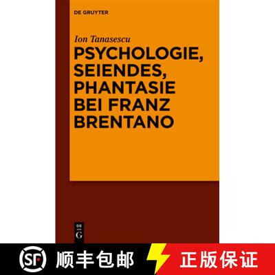 【3-4周达】精装 Psychologie, Seiendes, Phantasie bei Franz Brentano [9783110523782]