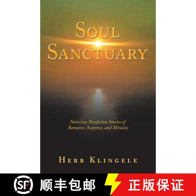 【3-4周达】Soul Sanctuary: Notorious Nonfiction Stories of Romance, Suspense, and Miracles [9781504397957]
