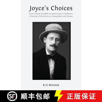 【3-4周达】Joyce's Choices: New Textual Parallels in James Joyce's 'Dubliners', 'A Portrait of the Ar... [9781805114147]