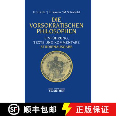 【3-4周达】Die vorsokratischen Philosophen : Einführung, Texte und Kommentare [9783476018342]