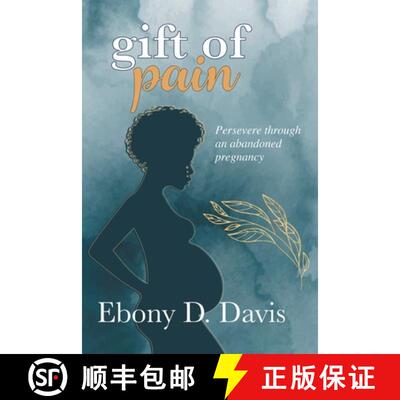 【3-4周达】Gift of Pain: Persevere through an abandoned pregnancy [9780578851686]
