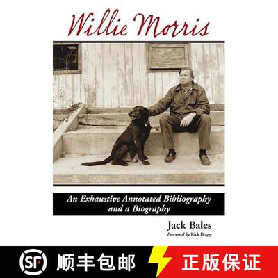 【3-4周达】Willie Morris : An Exhaustive Annotated Bibliography and a Biography [9780786445745]