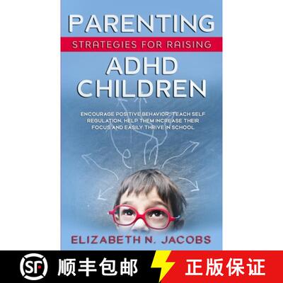 【3-4周达】Parenting Strategies for Raising ADHD Children: Encourage Positive Behavior, Teach Self Re... [9781737758334]