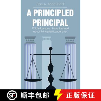 【3-4周达】A Principled Principal: 12 Life Lessons I Have Learned About Principled Leadership! [9781098052942]