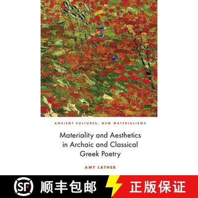 【3-4周达】Materiality and Aesthetics in Archaic and Classical Greek Poetry [9781474462365]