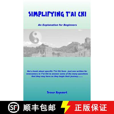 【3-4周达】Simplifying T'ai Chi: An Explanation for Beginners [9781999841102]
