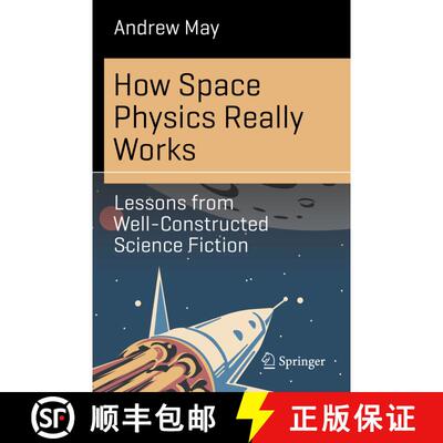 【3-4周达】How Space Physics Really Works: Lessons from Well-Constructed Science Fiction [9783031339493]