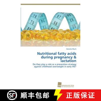 预订 Nutritional fatty acids during pregnancy & lactation [9783838137964]