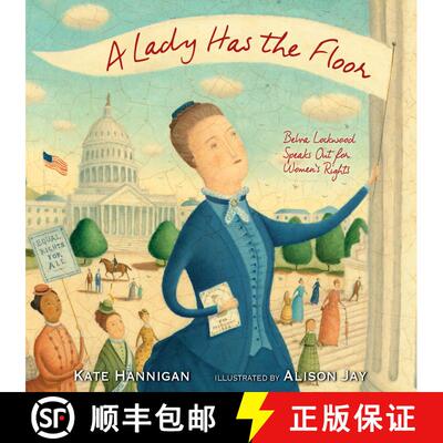 【3-4周达】Lady Has the Floor, A: Belva Lockwood Speaks Out for Women's Rights [9781635925555]