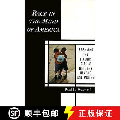 【3-4周达】Race in the Mind of America: Breaking the Vicious Circle Between Blacks and Whites [9780415920001]