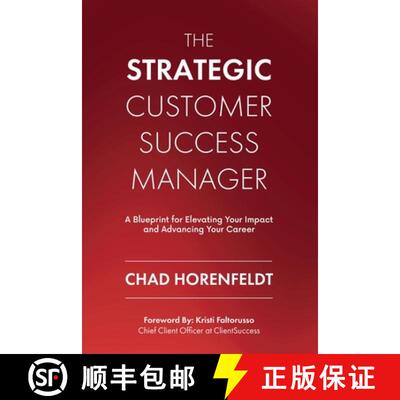 【3-4周达】The Strategic Customer Success Manager: A Blueprint for Elevating Your Impact and Advancin... [9798218694265]