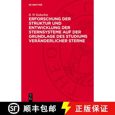 【3-4周达】Erforschung Der Struktur Und Entwicklung Der Sternsysteme Auf Der Grundlage Des Studiums V... [9783112758106]