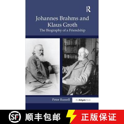 【3-4周达】Johannes Brahms and Klaus Groth: The Biography of a Friendship [9781138265059]