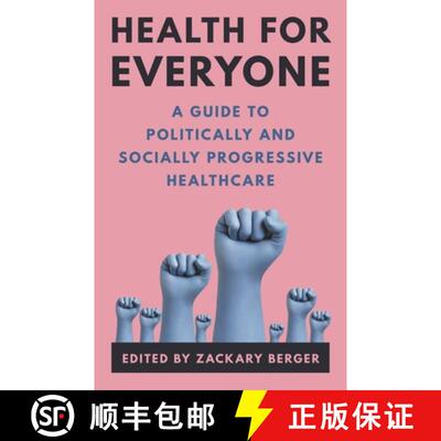 【3-4周达】精装 Health for Everyone : A Guide to Politically and Socially Progressive Healthcare [9781538141854]