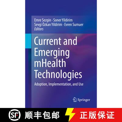 【3-4周达】精装 Current and Emerging mHealth Technologies : Adoption, Implementation, and Use [9783319731346]