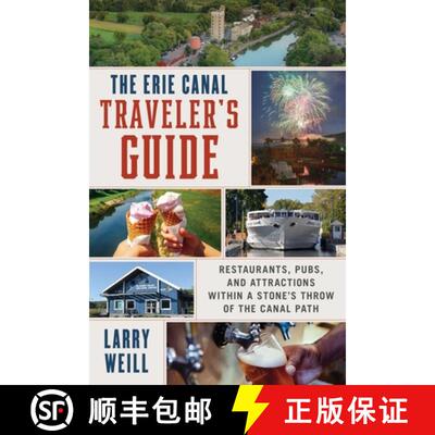 【3-4周达】The Erie Canal Traveler's Guide : Restaurants, Pubs, and Attractions within a Stone's Thro... [9781493089079]