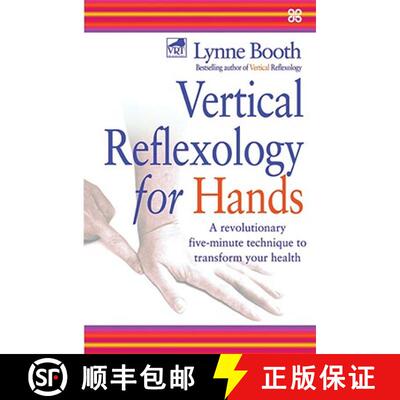 【3-4周达】Vertical Reflexology For Hands: A revolutionary five-minute technique to transform your he... [9780749923198]
